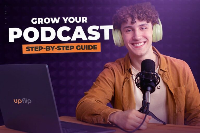 How to Grow a Podcast (2025) - UpFlip