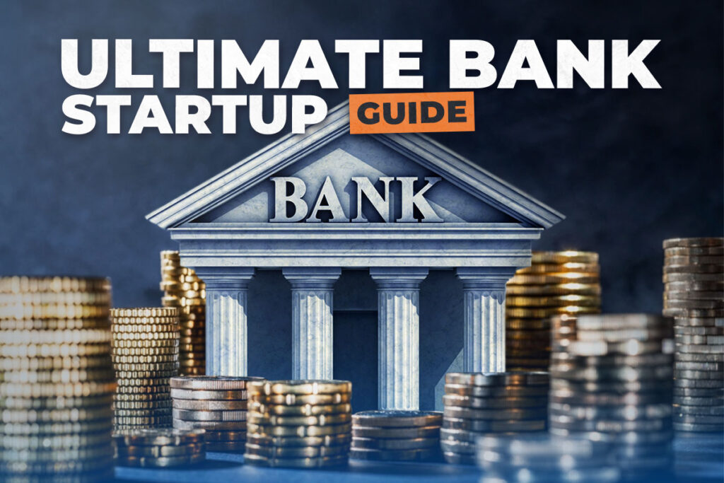 How to Start a Bank: Complete Guide to Launch (2025) - UpFlip